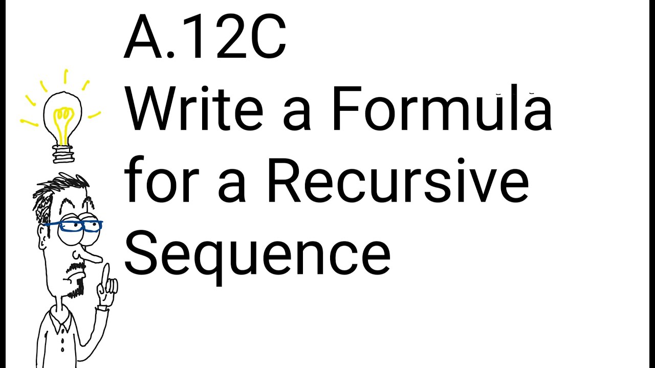 A.12C - Write a Formula for a Recursive Sequence - YouTube
