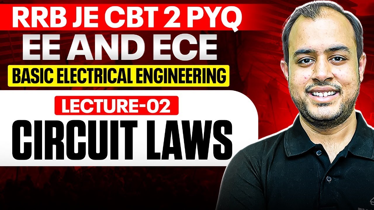 Lec-02 | Circuit Laws | Basic Electrical | RRB JE CBT 02 PYQ | EE | ECE | Ankit Goyal - YouTube