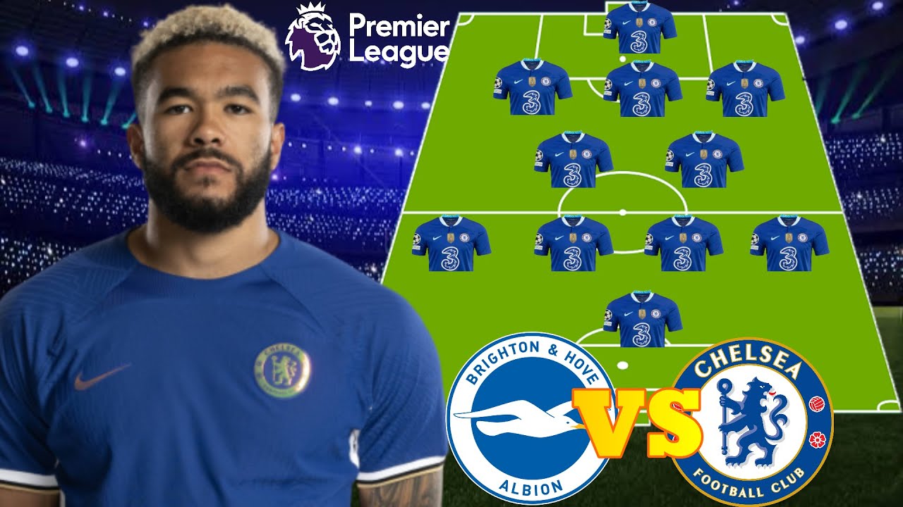 "ESAY WIN", NEW CHELSEA PREDICTED LINEUP VS BRIGHTON: JAMES & STERLING ...