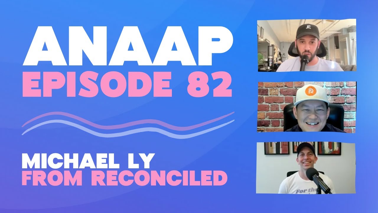 Episode 82: Michael Ly from Reconciled – Another Not Another Accounting Podcast - YouTube