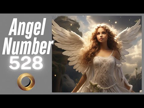 Discover the Meaning Behind Angel Number 528 | Spiritual Guidance ...
