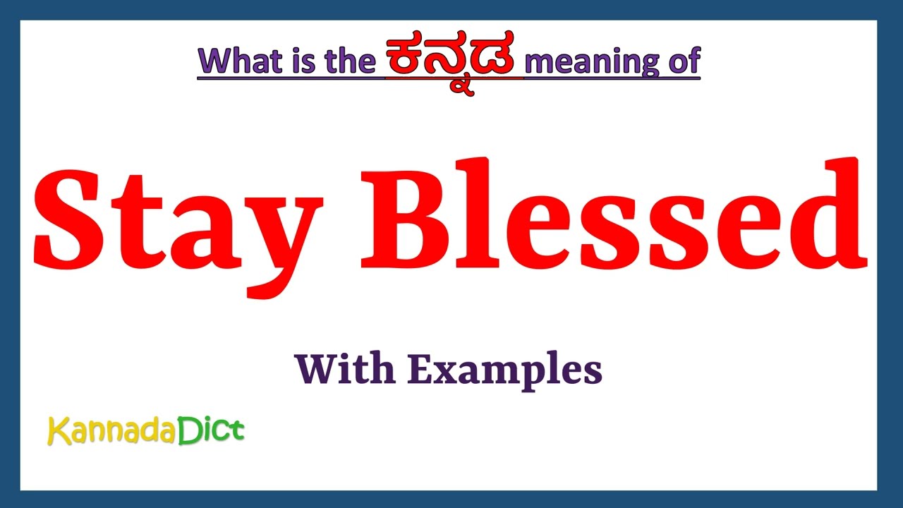 Stay Blessed Meaning In Kannada Stay Blessed In Kannada Stay Stay Blessed Meaning In Kannada Stay Blessed In Kannada Stay