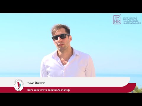 Çınarcık MYO Büro Yönetimi ve Yönetici Asistanlığı Bölümü - Öğrenci Turan Özdemir Anlatıyor.