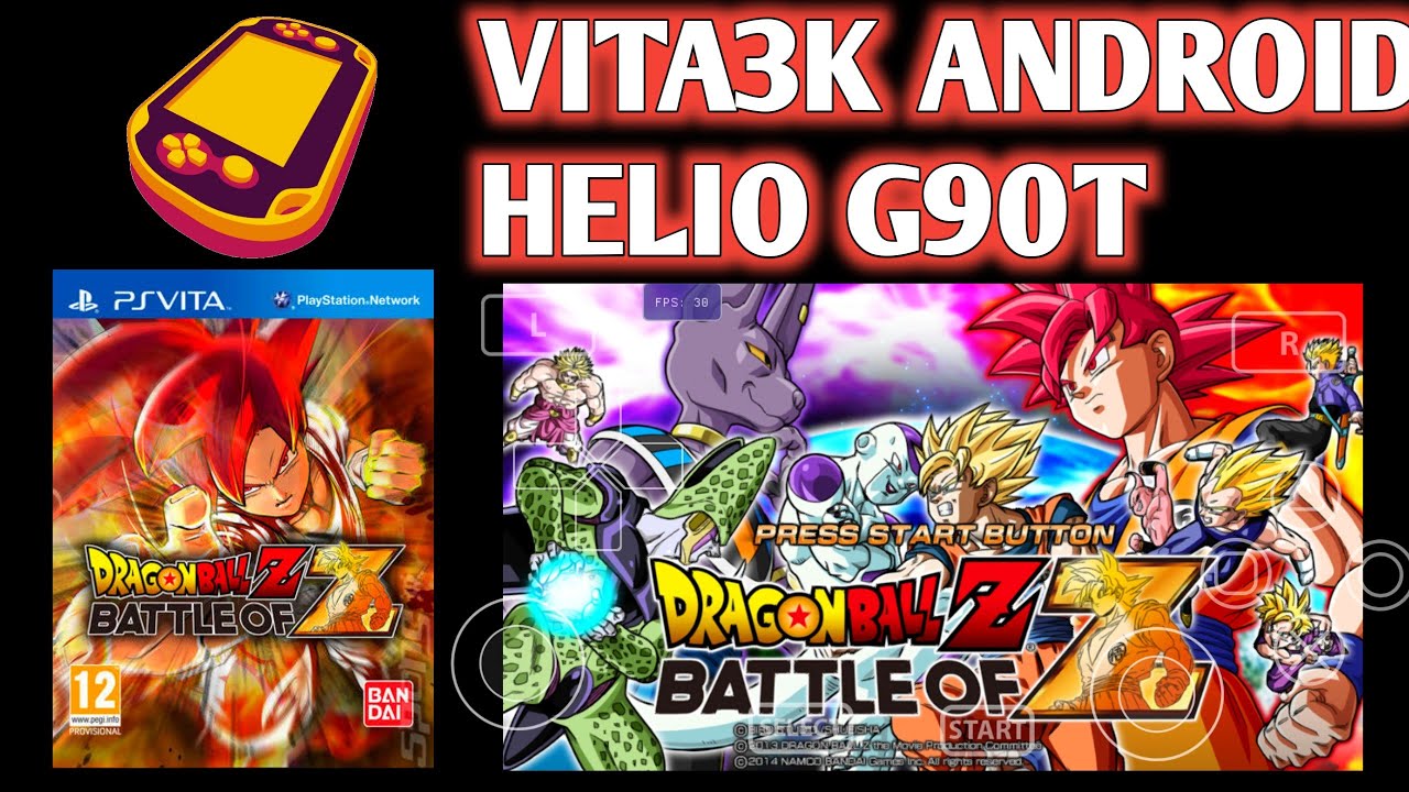 DRAGON BALL Z BATTLE OF Z ANDROID || VITA3K ANDROID || HELIO G90T - YouTube