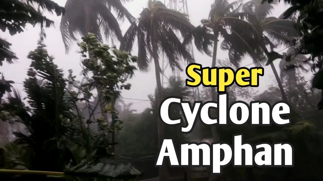 Amphan Cyclone in our village / Amphan the super Cyclone in Diamond ...