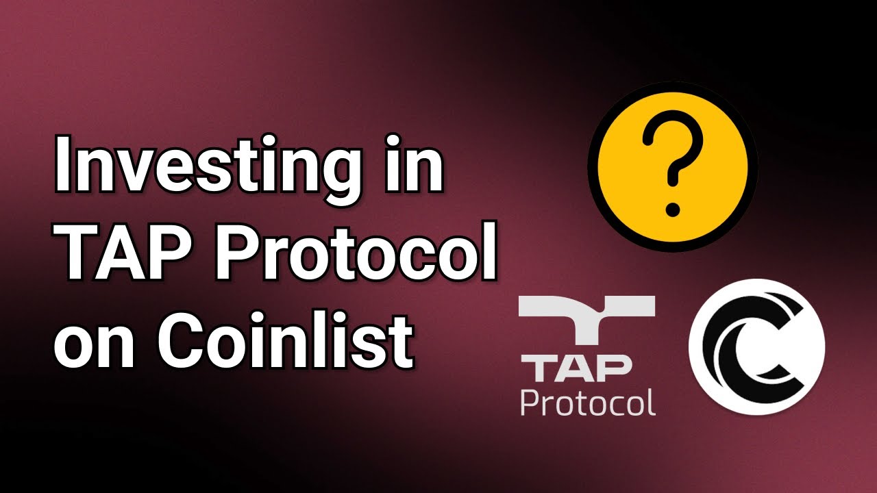 Investing in TAP Protocol on Coinlist - YouTube