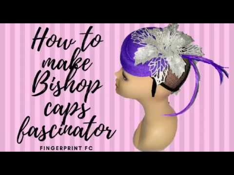 HOW TO MAKE BISHOP CAP FASCINATOR - YouTube