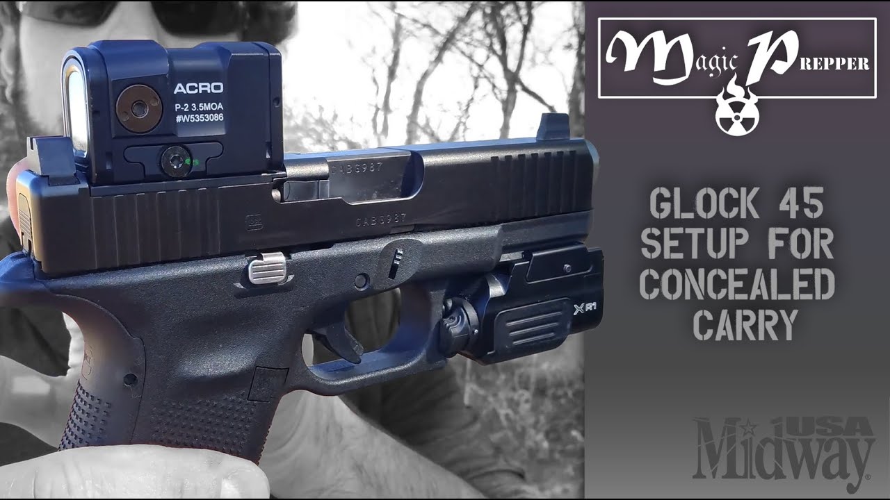 Glock 45 Setup for Concealed Carry | Magic Prepper - YouTube