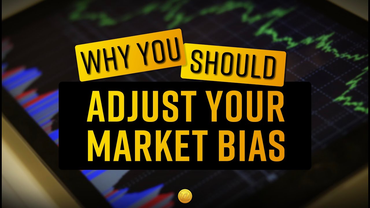 Why You Should Adjust Your Market Bias - YouTube