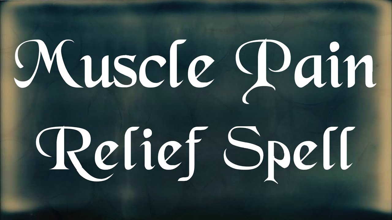 Muscle Pain Relief Spell... White Magic - YouTube