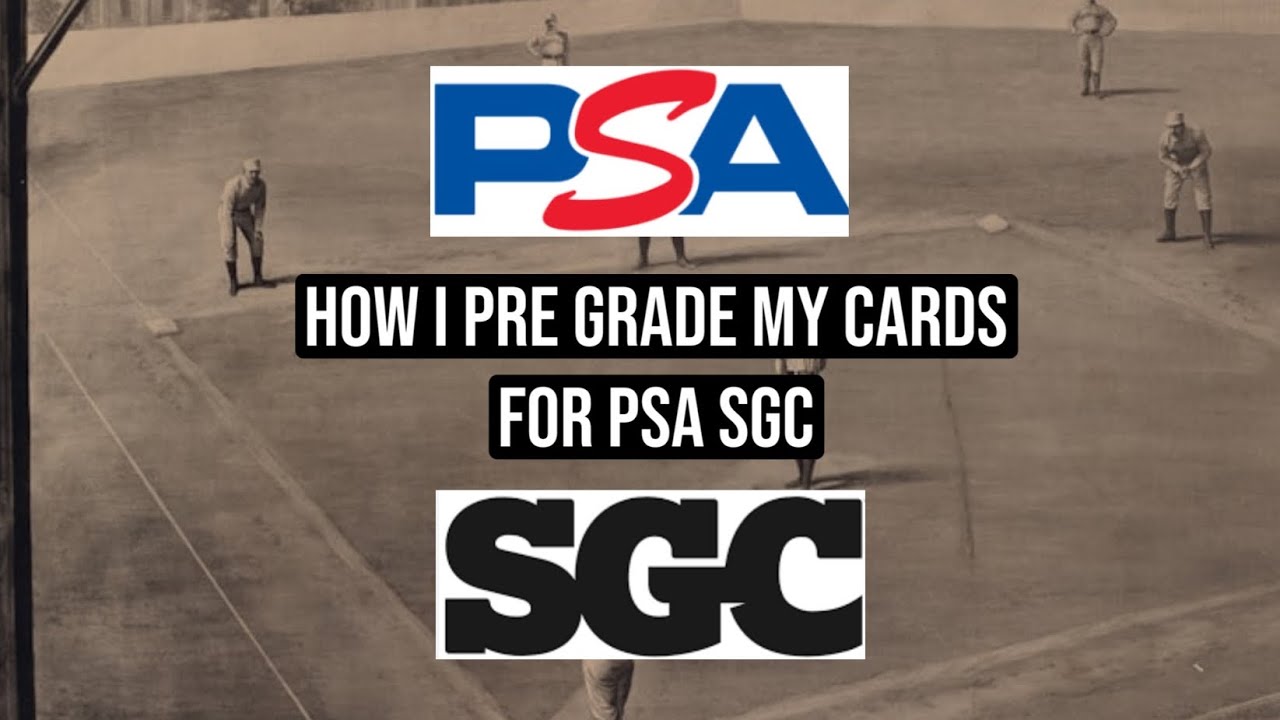 How To Pre Grade Your Cards For PSA SGC What You See vs What They See # ...