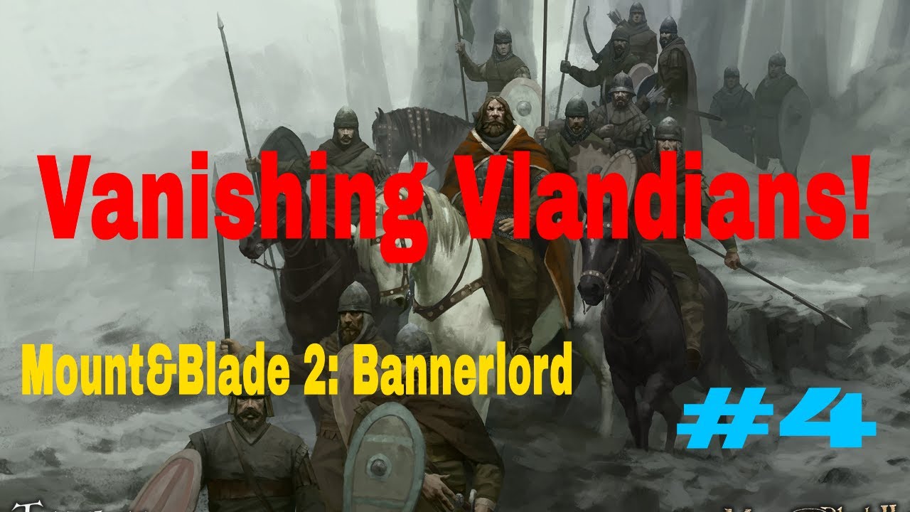 Pushing Back the Vlandians!- Episode 4 Mount & Blade 2: Bannerlord ...