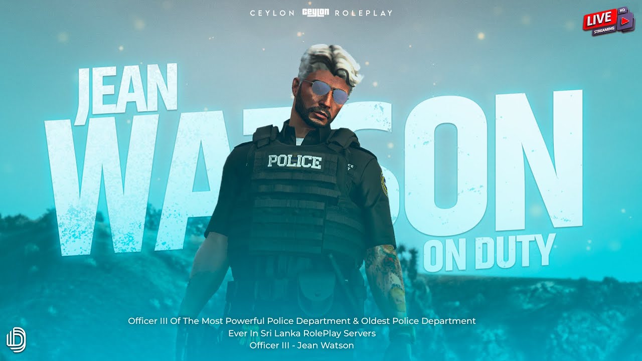 OFFICER JEAN WATSON ON DUTY | CEYLON ROLEPLAY | DAZUN STREAMING - YouTube