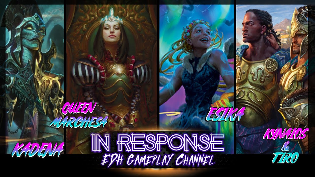 Kadena vs Queen Marchesa vs Esika vs Kynaios and Tiro : MTG Commander ...