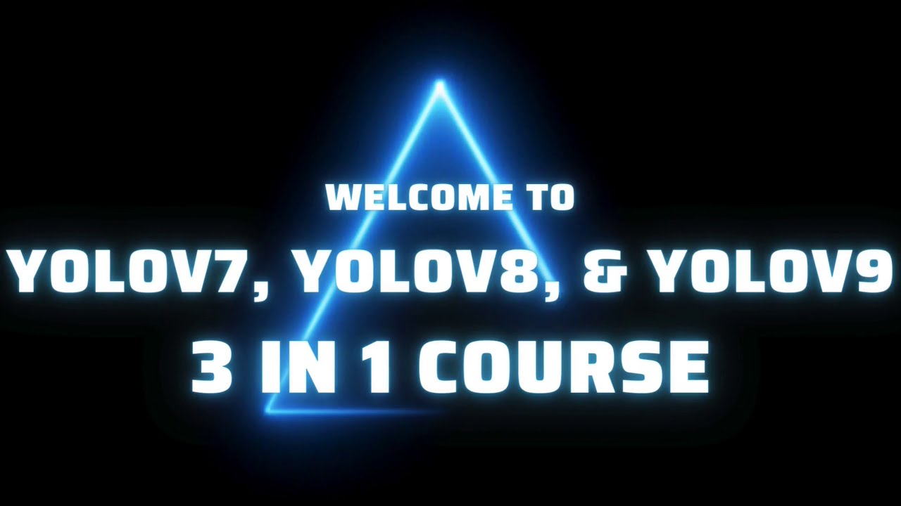 YOLO7 YOLOv8 YOLOv9 Course (3 in 1) - YouTube