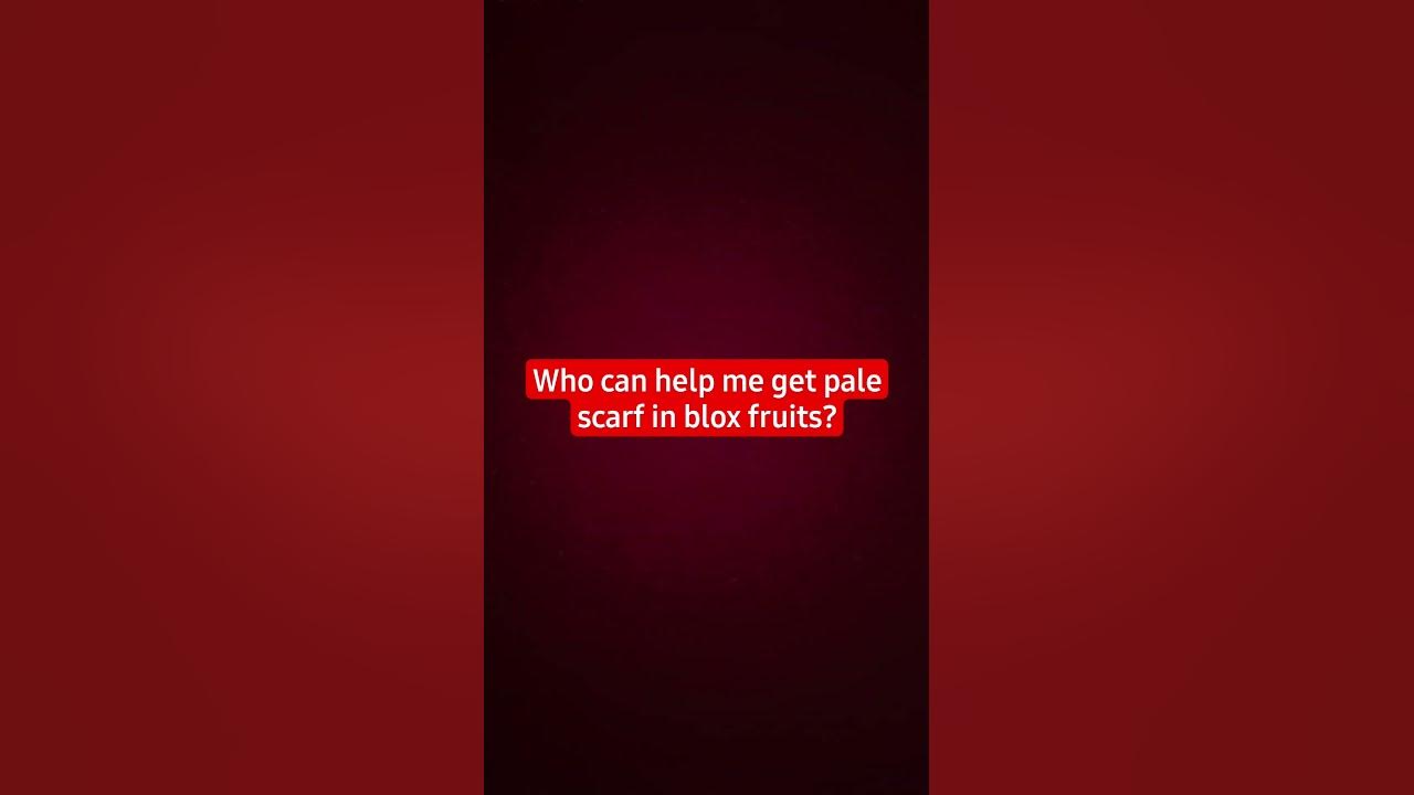 How To Get Pale Scarf In Blox Fruits Bloxfruits Bloxfruit Shorts Youtube