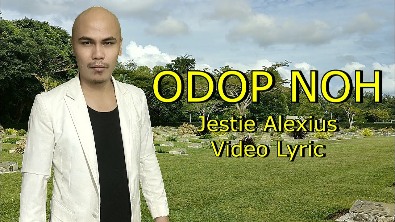 JESTIE ALEXIUS - ODOP NOH | VIDEO LYRIC - YouTube