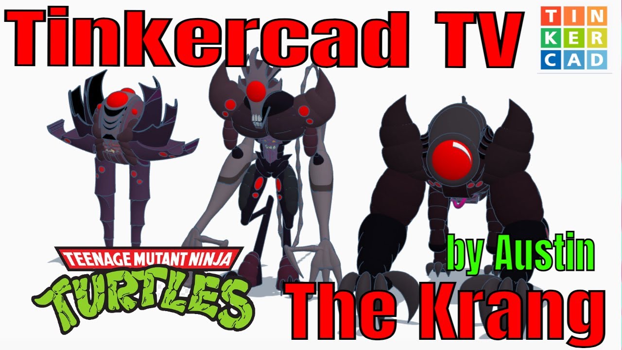 The Tinkercad Krang Teenage Mutant Ninja Turtles by Austin - YouTube
