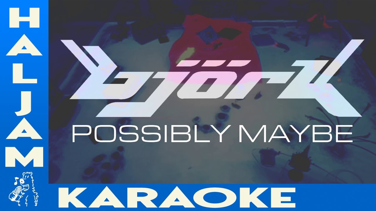 Björk - Possibly Maybe (karaoke) - YouTube