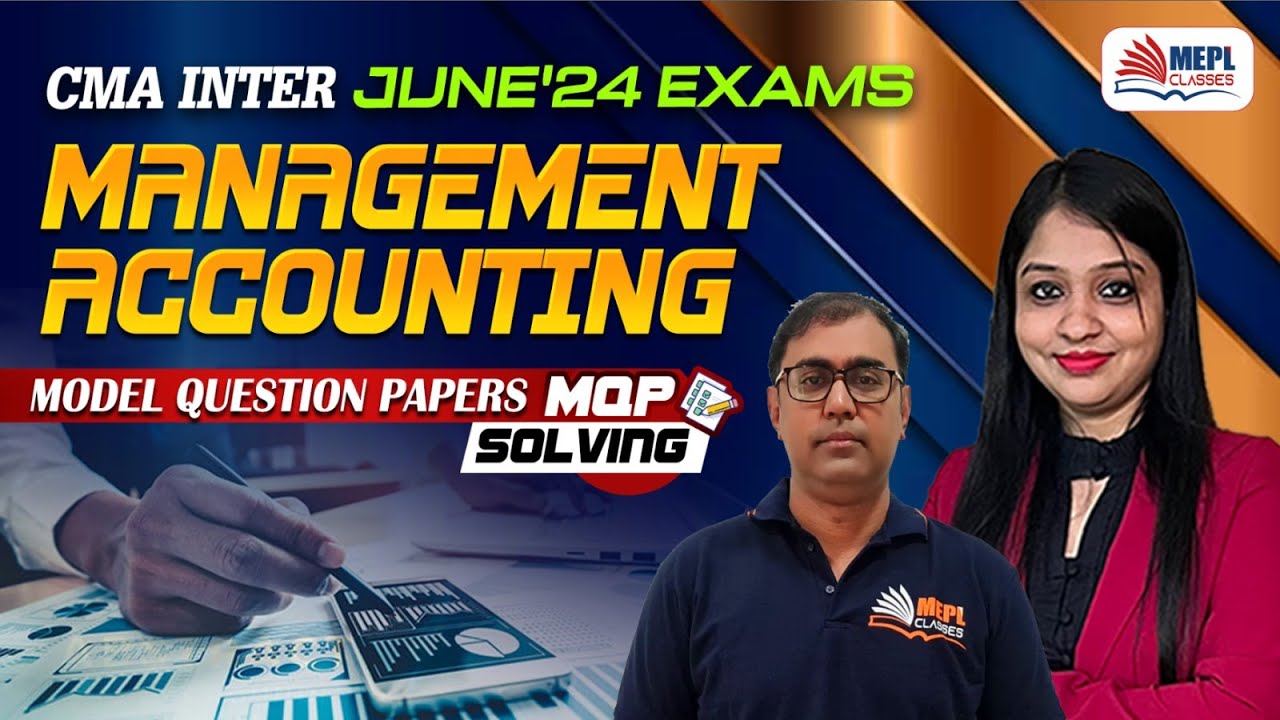 CMA Inter June 24 | Management Accounting - MQP Solving📝| MEPL Classes - YouTube