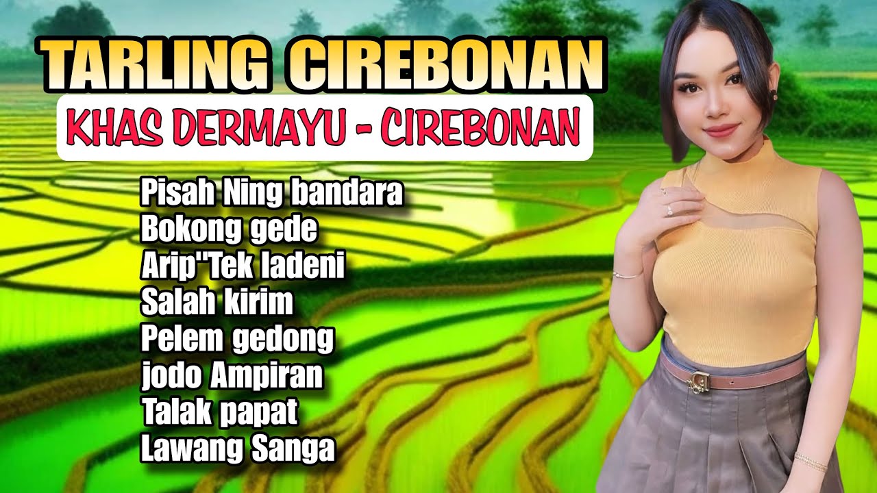 TARLING CIREBONAN - KHAS DERMAYU CIREBON - PILIHAN LAGU TARLING ...