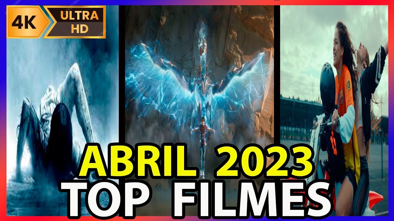 [TOP 5] LISTA LANÇAMENTOS MELHORES FILMES DE ABRIL 2023 | ESTREIAS ...