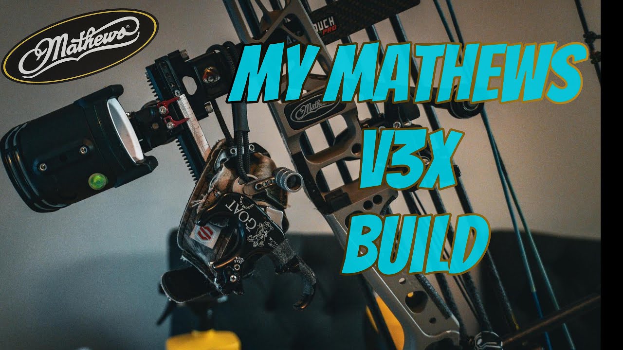 My Mathews V3X Bow Build (Your Build is Better).....Because it's yours ...