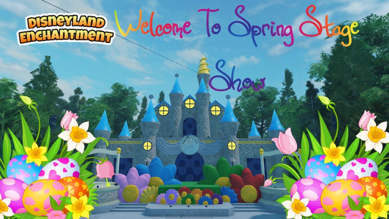 Disneyland Enchantment || Welcome To Spring Stage Show - YouTube