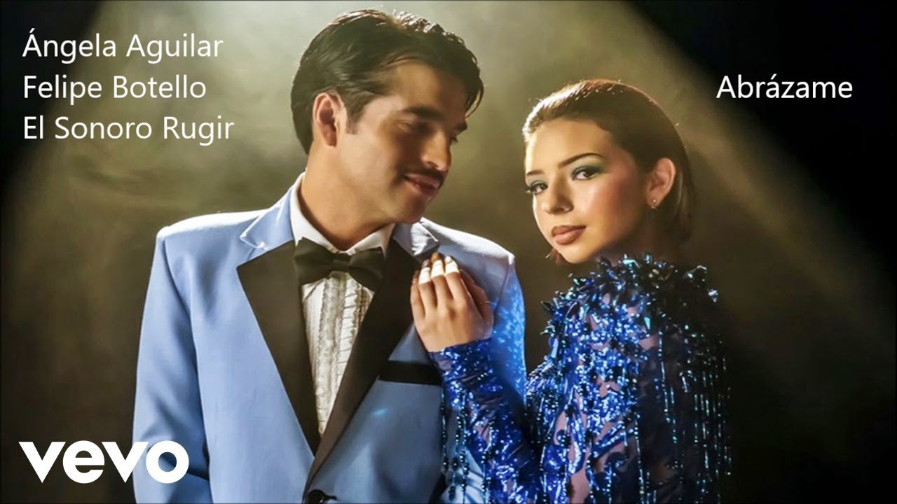 969. Ángela Aguilar, Felipe Botello & El Sonoro Rugir - Abrázame (Audio ...