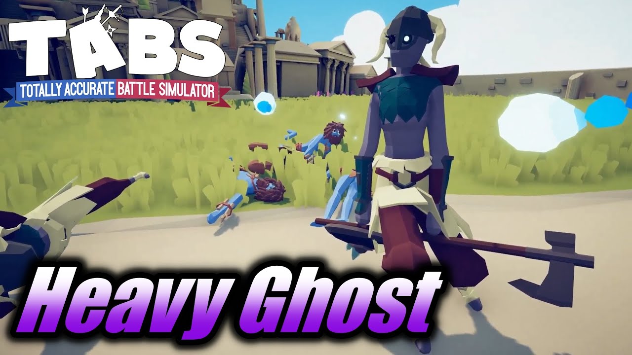 ヴァルハラを目指した戦闘狂い「Heavy Ghost」使ってみた【ChouChou_s_Unit】TABS 【Totally Accurate ...