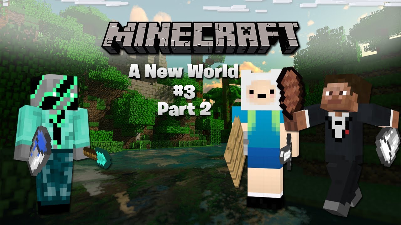 Minecraft: A New World #3 Part 2 - YouTube