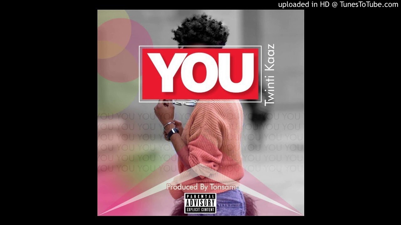 Twinti Kaaz - You (prod. by Tonsam) audio promo - YouTube