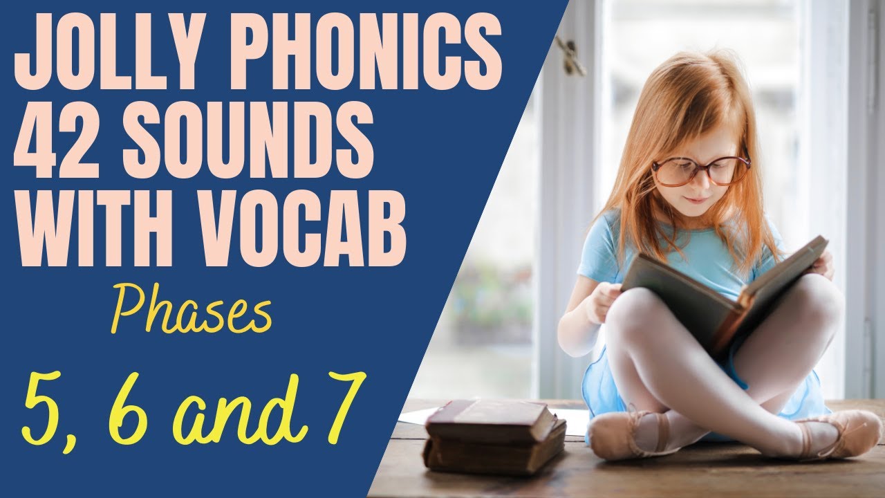 Jolly Phonics Phase 5 6 and 7 with vocab - YouTube