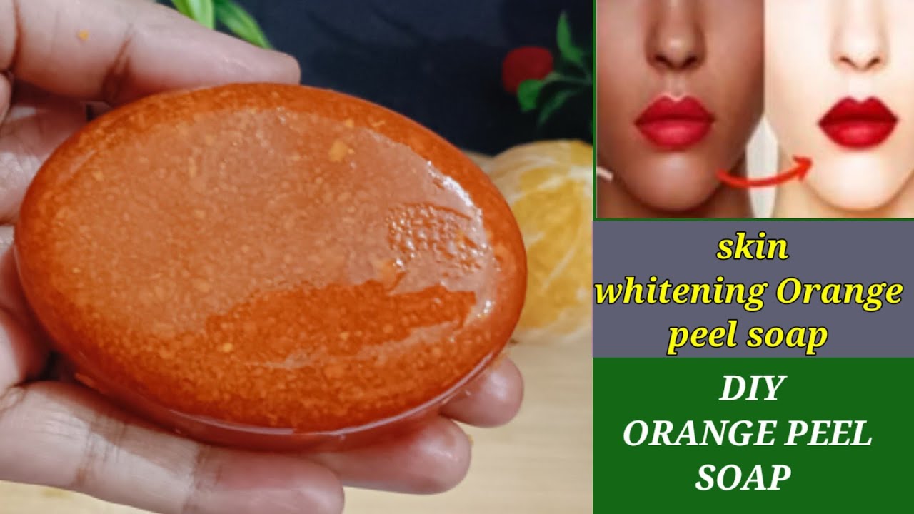 Diy Skin Whitening Soap | Orange Peel Saop for Acne, Pimple & Dark ...