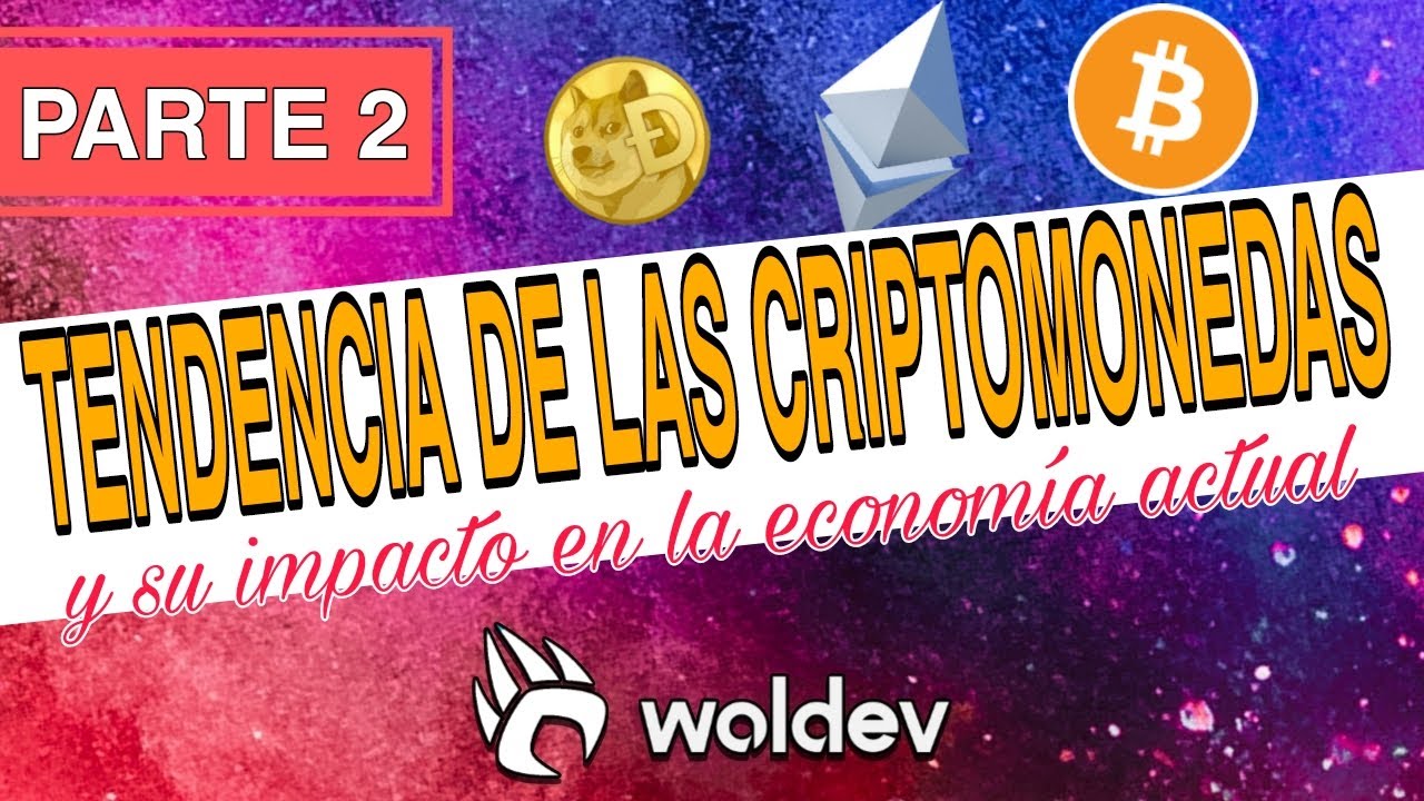 Tendencia De Las Criptomonedas Y Su Impacto En La EconomÍa Actual