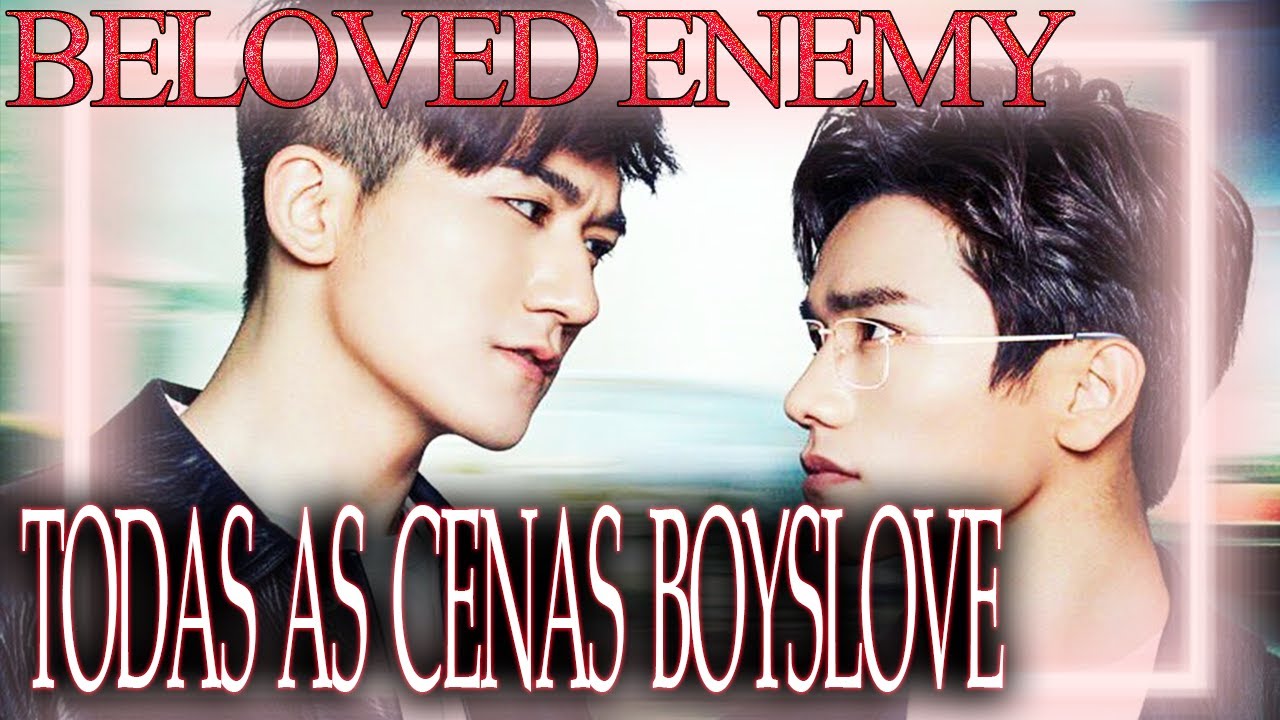 BELOVED ENEMY I TODAS AS CENAS 'BL' DETALHADAS BASEADAS NA NOVEL I HISTÓRIA COMPLETA - YouTube