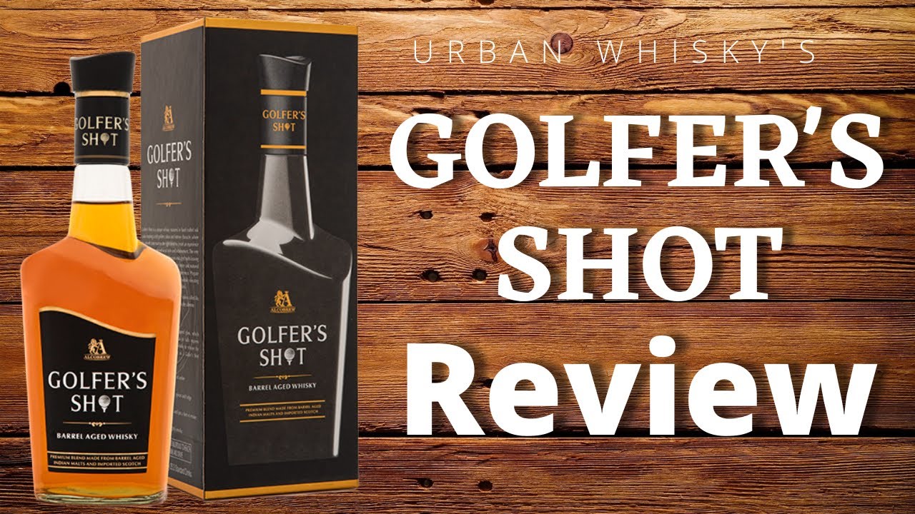 Golfer's Shot Whisky Review | Blended Whisky | HINDI | PRICE | TASTE ...