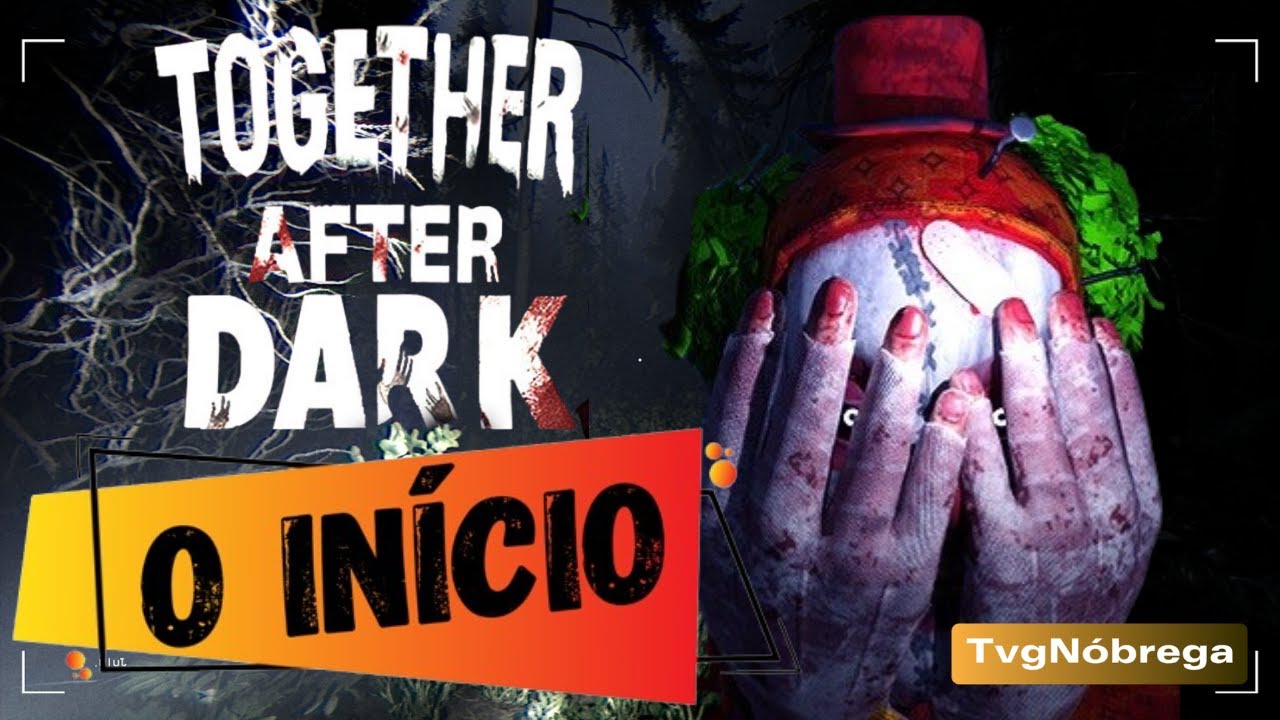 Together After Dark - O INÍCIO de GAMEPLAY, (PC) #TogetherAfterDark - YouTube