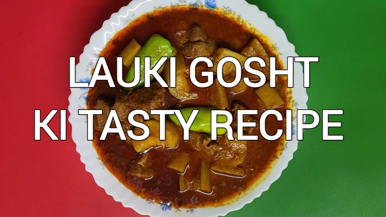 Lauki Gosht Ki Tasty Aur Asan Dish|| Lauki Gosht||Mutton Dish - YouTube