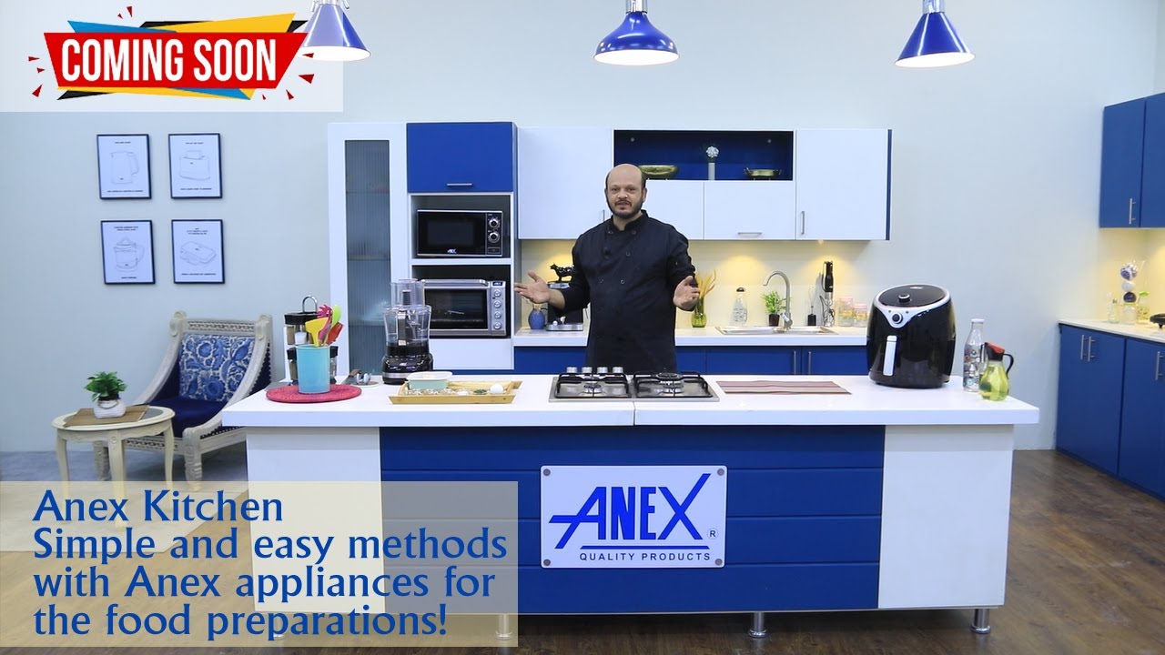 Anex Kitchen Promo: Presenting easy methods with Anex appliances for ...