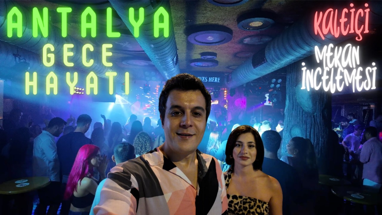 MEKAN İNCELEMESİ ANTALYA GECE HAYATI / KALE İÇİ VLOG - YouTube