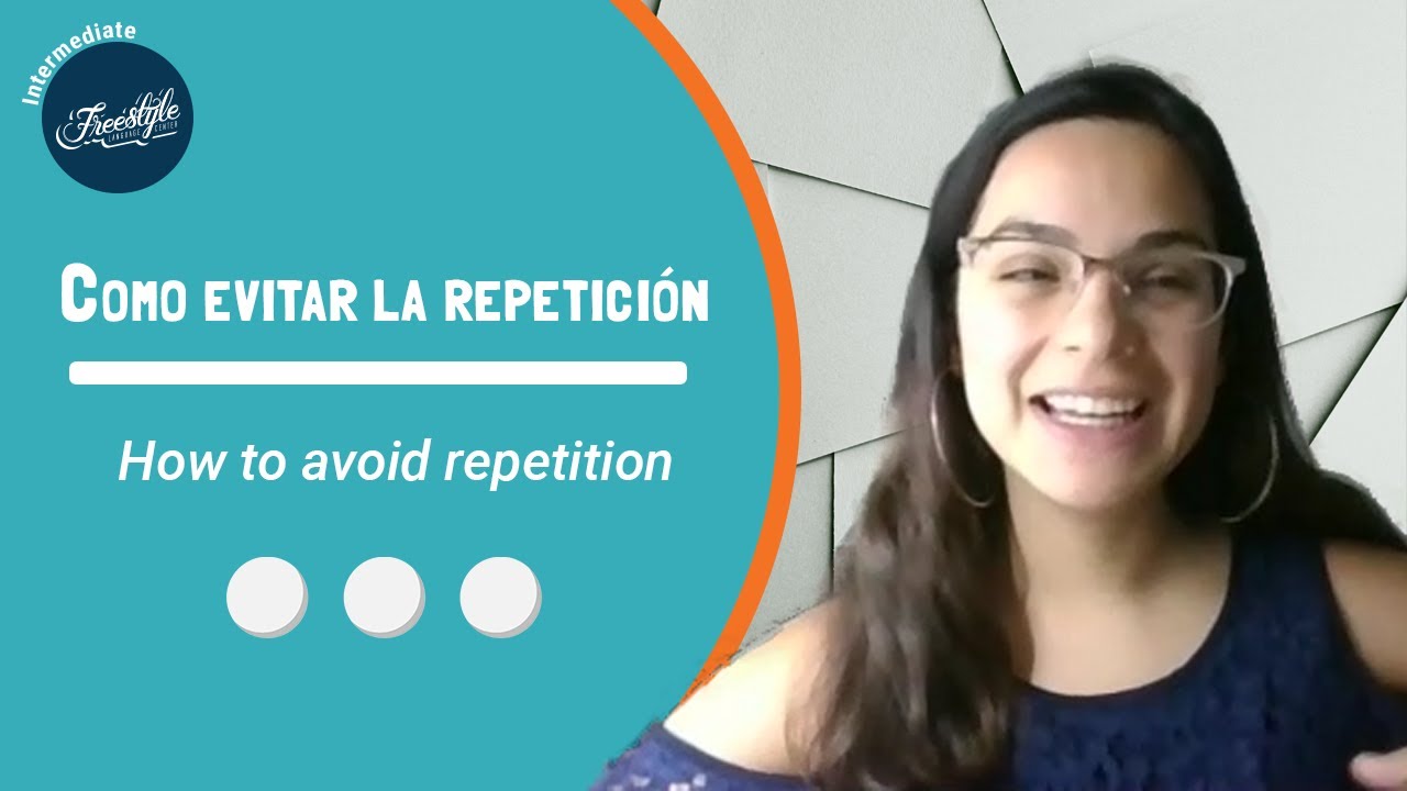 Como Evitar la Repetición (How to Avoid Repetition) - YouTube