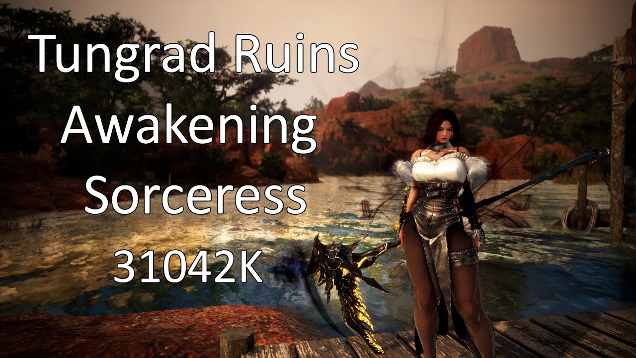 BDO | Updated Tungrad Ruins | Sorceress Awakening 335 335 420 - YouTube