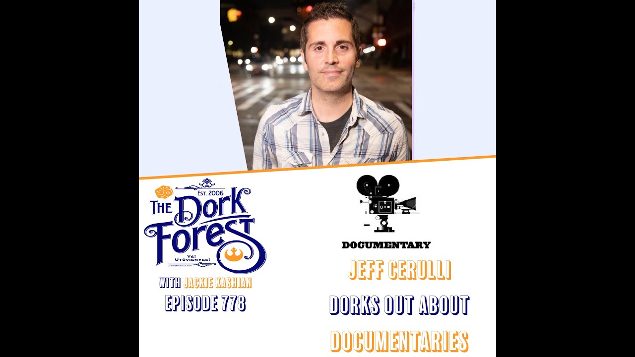 The Dork Forest VIDEO: Jeff Cerulli wants to like your Documentaries ...