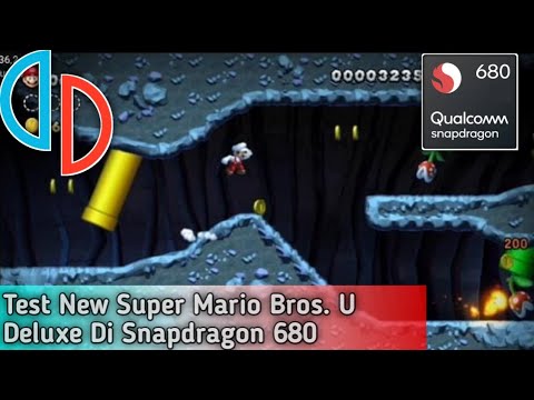 Test New Super Mario Bros. U Deluxe Di Chipset Snapdragon 680 | Yuzu ...