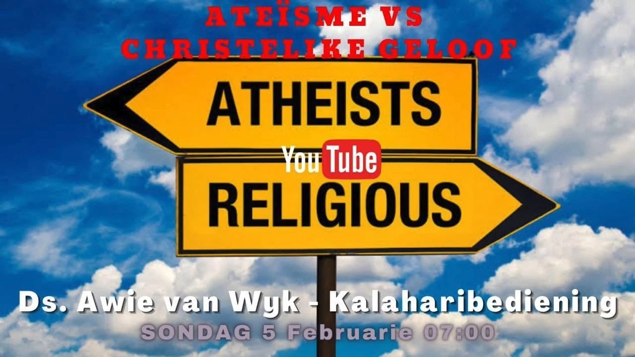 Ateïsme vs Christelike geloof – Ds Awie van Wyk - YouTube