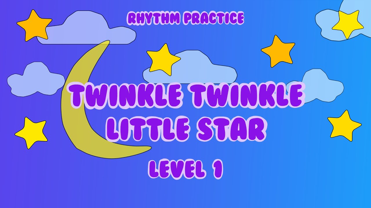 Rhythm Practice: Twinkle Twinkle Little Stars Level 1 - YouTube