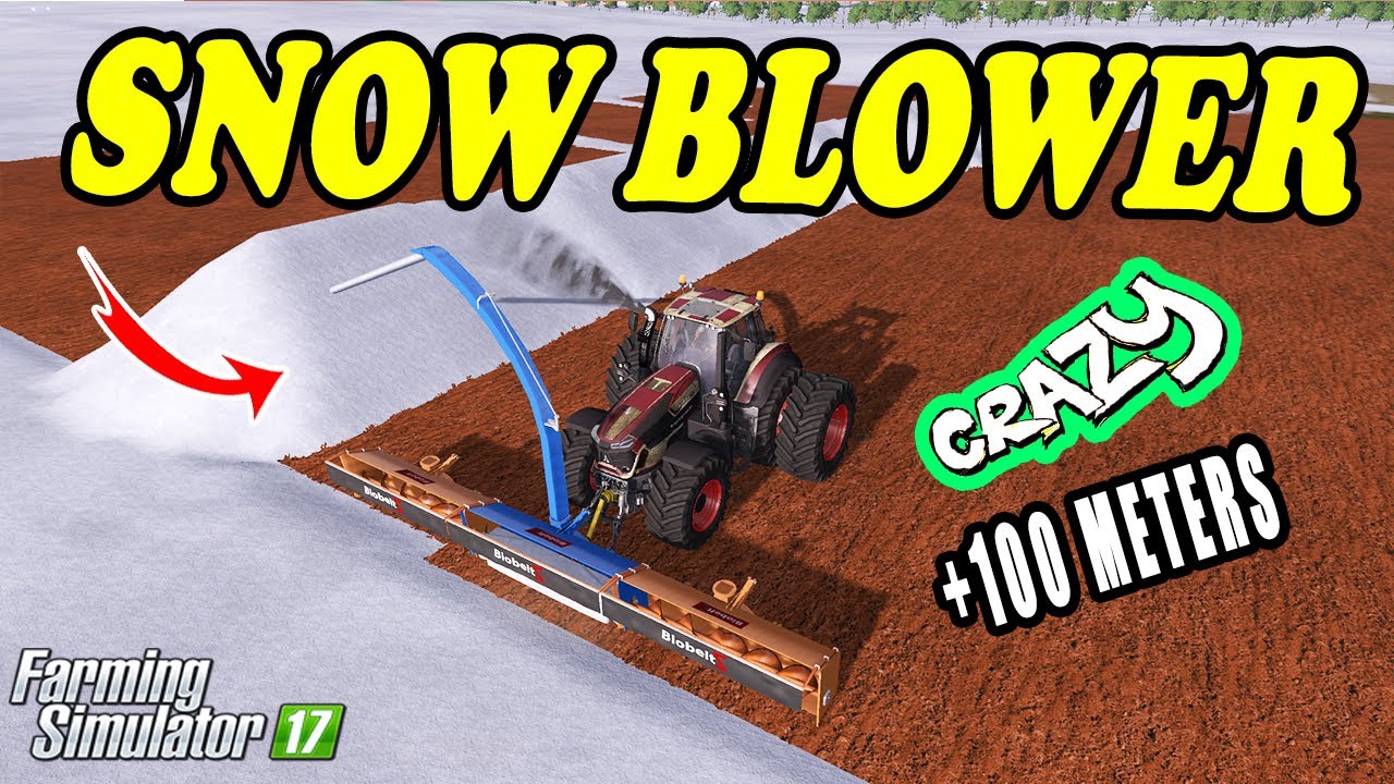 Farming Simulator 17: +100 METERS FANTASTIC SNOW BLOWER !!! MEGA SNOW ...