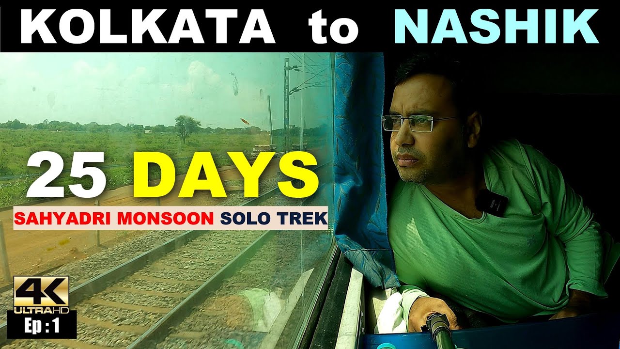 1️⃣ Kolkata to Nashik | Sahyadri Monsoon Solo Trek | Western Ghats ...