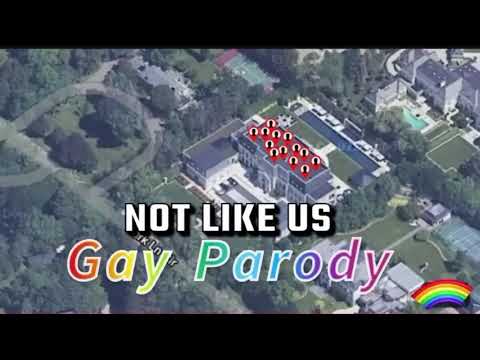 Not like us Gay parody